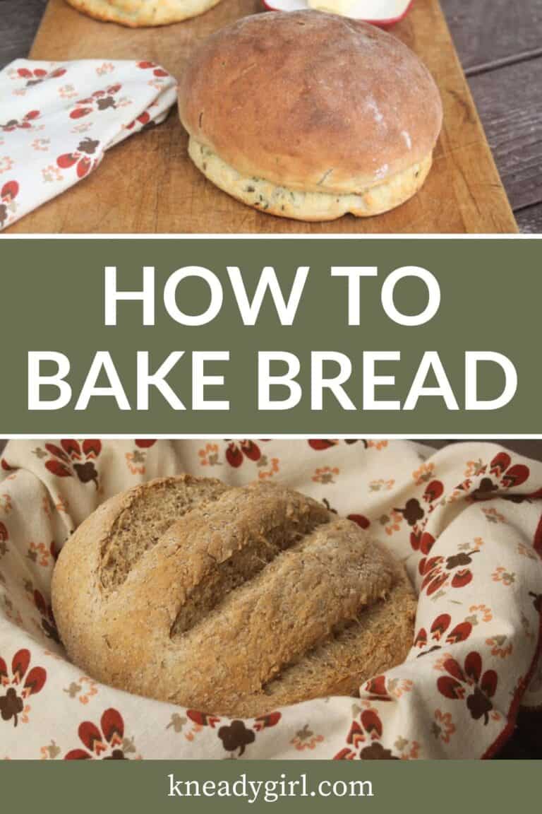 How to Bake a Loaf of Bread - Kneady Girl