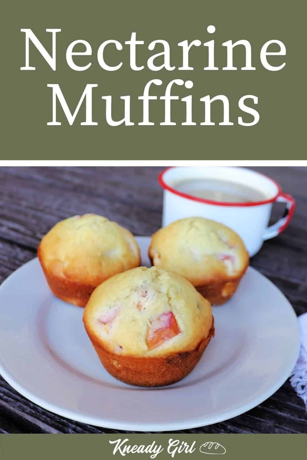 Nectarine Muffins - Kneady Girl